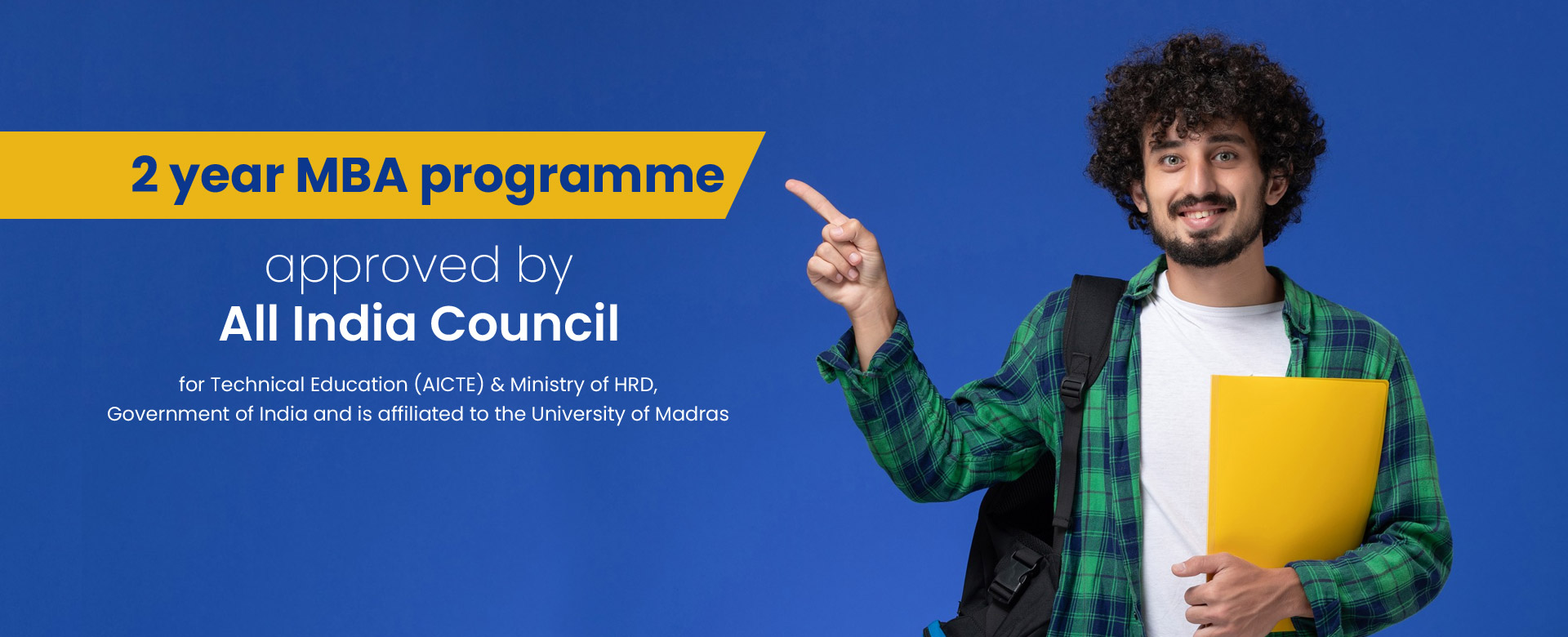 MBA and MCA programmes offered are affiliated to the University of ...